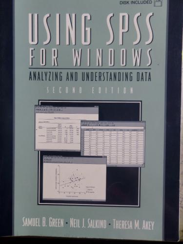 Using SPSS For Windows Analyzing And Understanding Data Samuel B. Gree