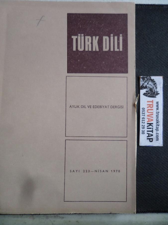 Türk Dili Aylık Dil ve Edebiyat Dergisi 1970 / 223