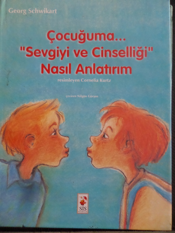 Çocuğuma Sevgiyi ve Cinselliği Nasıl Anlatırım Georg Schwikart
